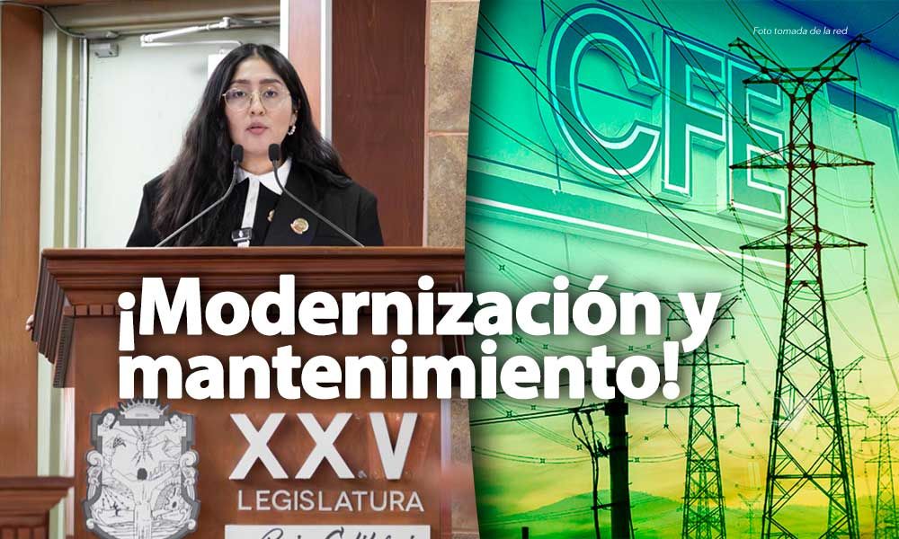 Exhorta Congreso a CFE a modernizar infraestructura eléctrica para ...